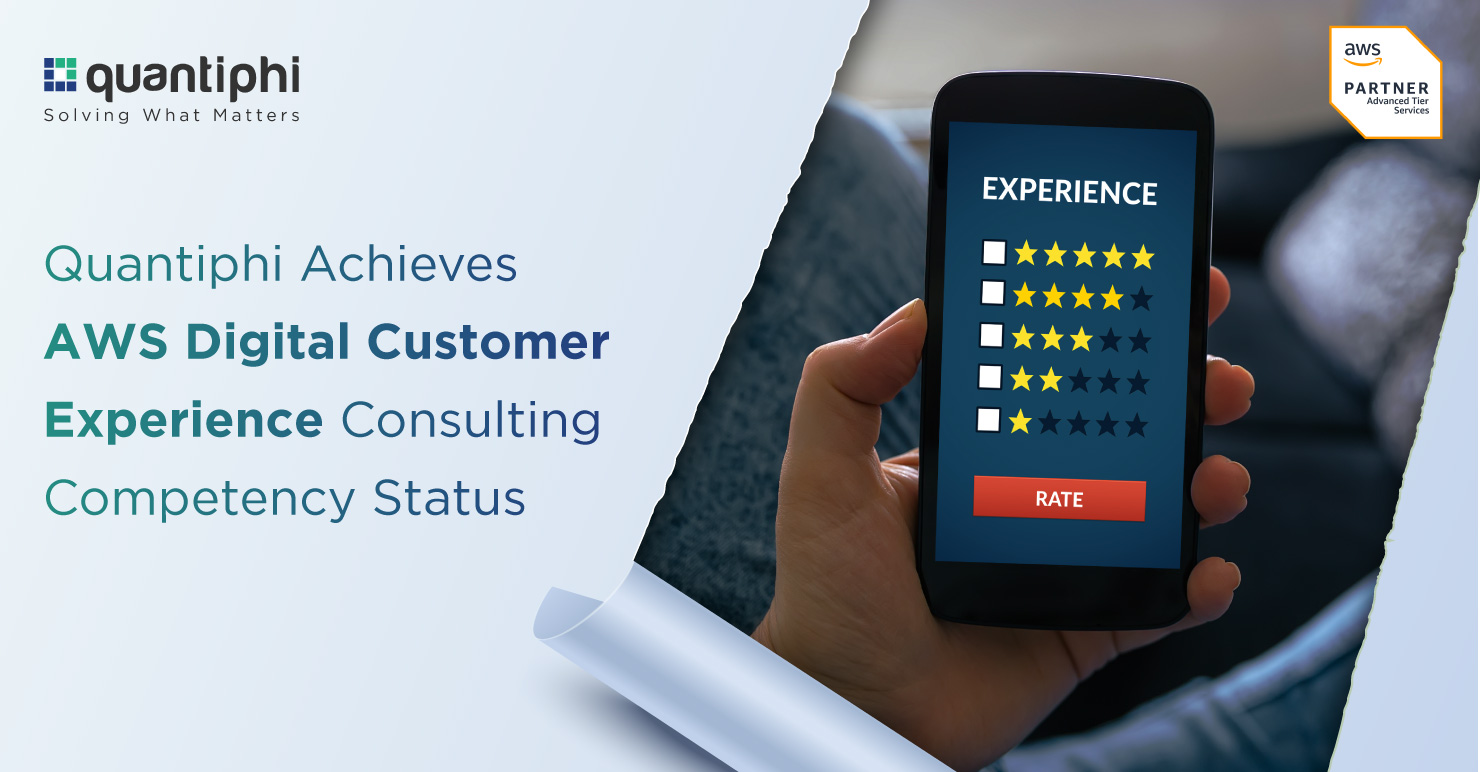 Quantiphi Achieves AWS Digital Customer Experience Consulting ... Quantiphi Achieves AWS Digital Customer Experience Consulting ...