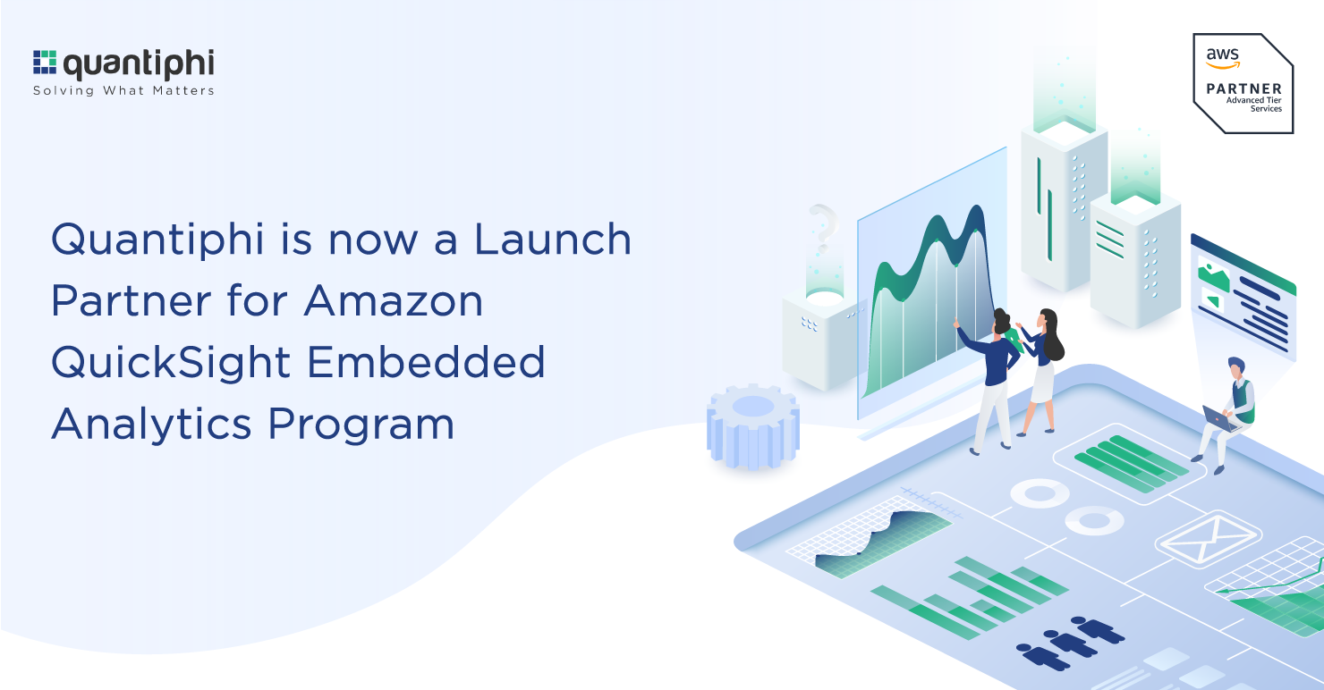 Quantiphi is Excited to be a Launch Partner for Amazon QuickSight Embedded Analytics Partner ...