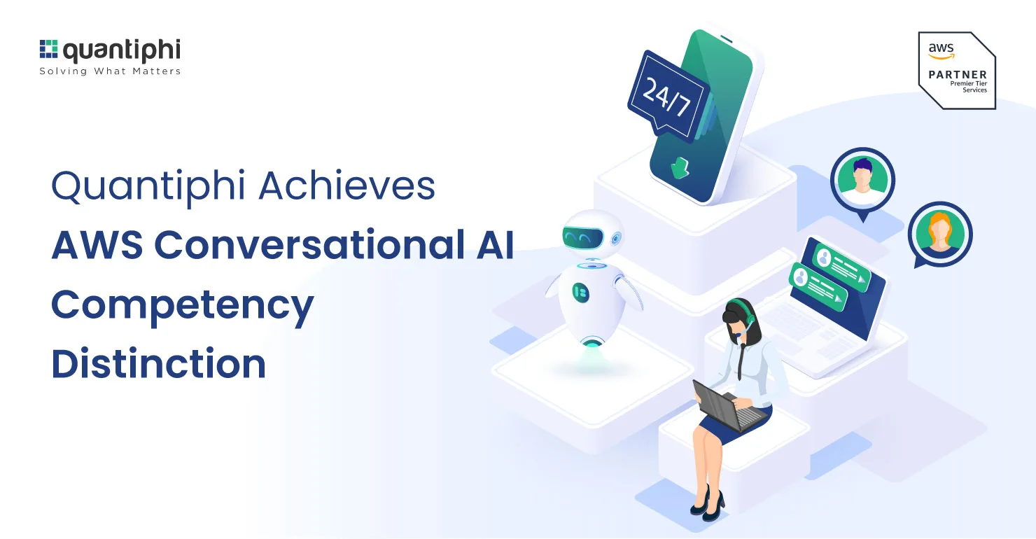 Quantiphi Achieves AWS Conversational AI Competency Distinction ...